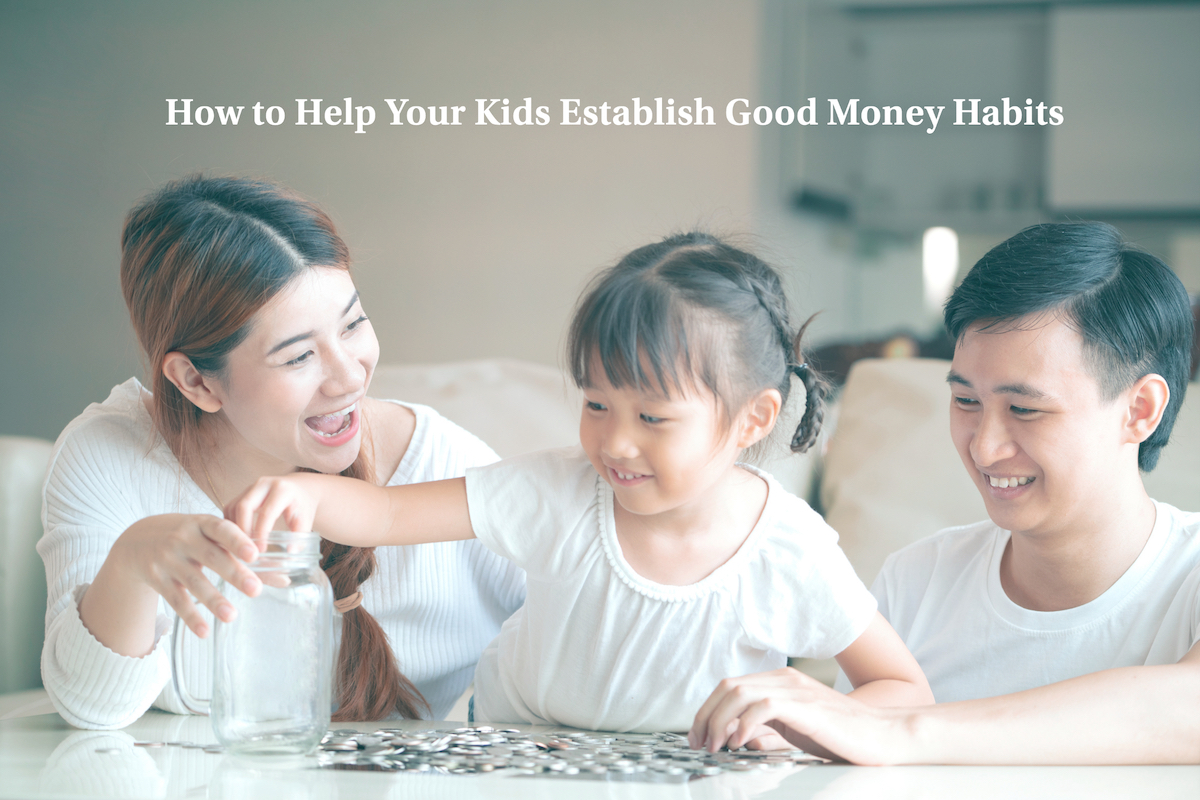 Six Tips for Teaching Your Children Good Money Habits