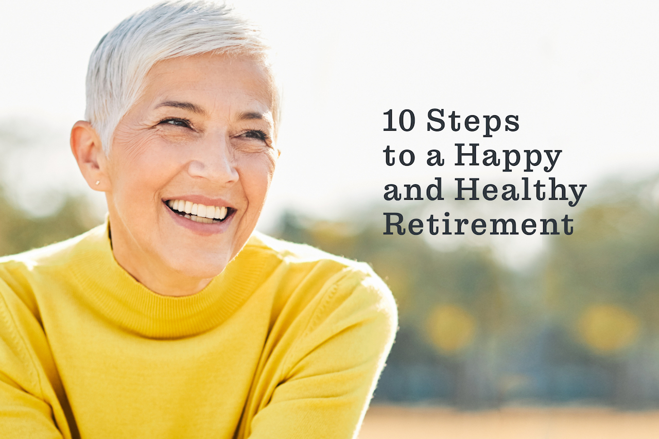 10 Tips for a Happy and Healthy Retirement Lifestyle