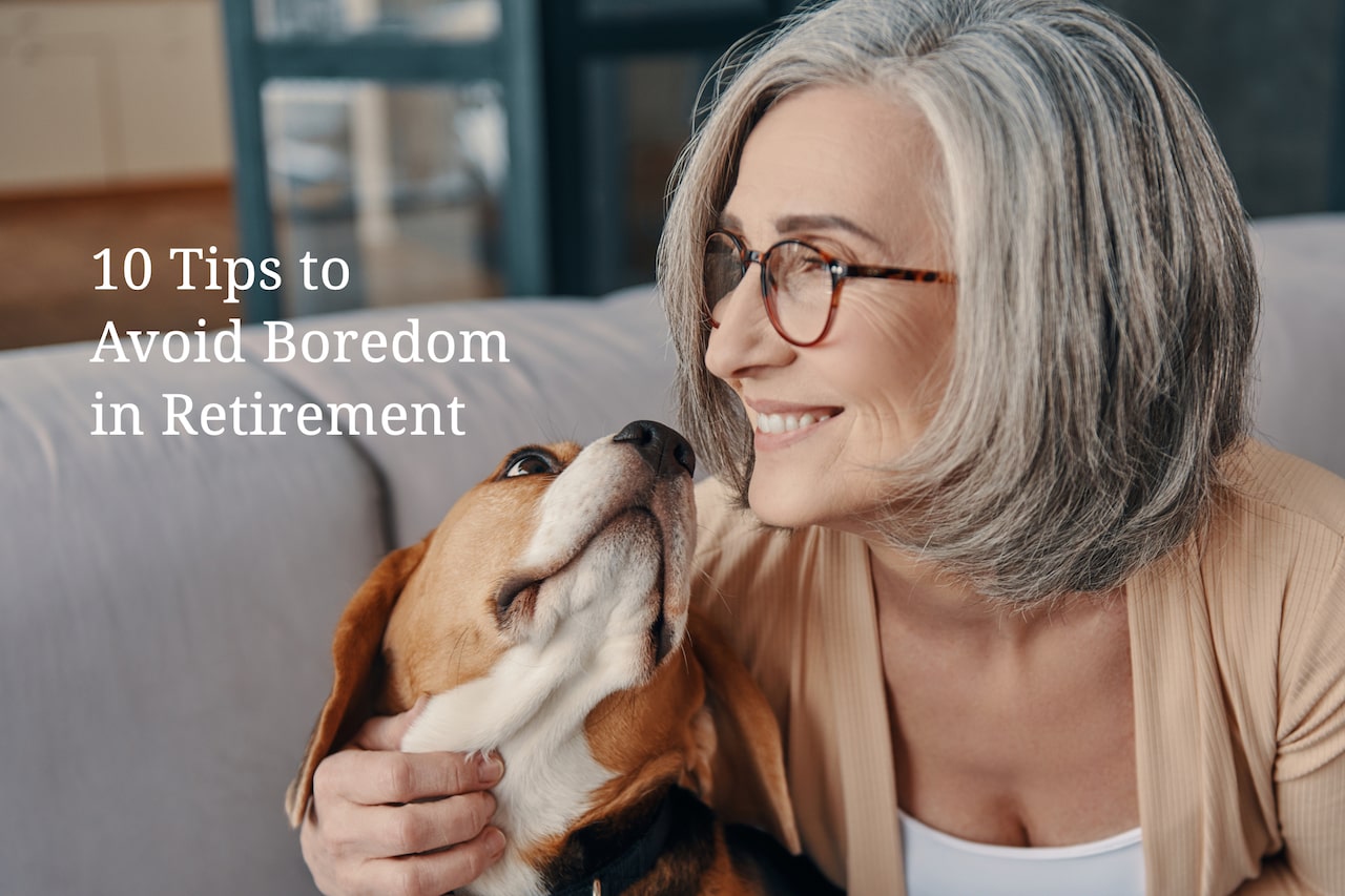 10 Helpful Strategies to Avoid Boredom in Retirement