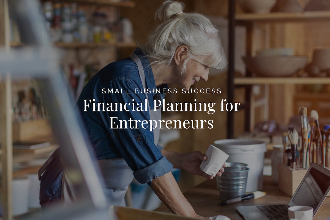 Small Business Financial Planning: Tips for Entrepreneurs