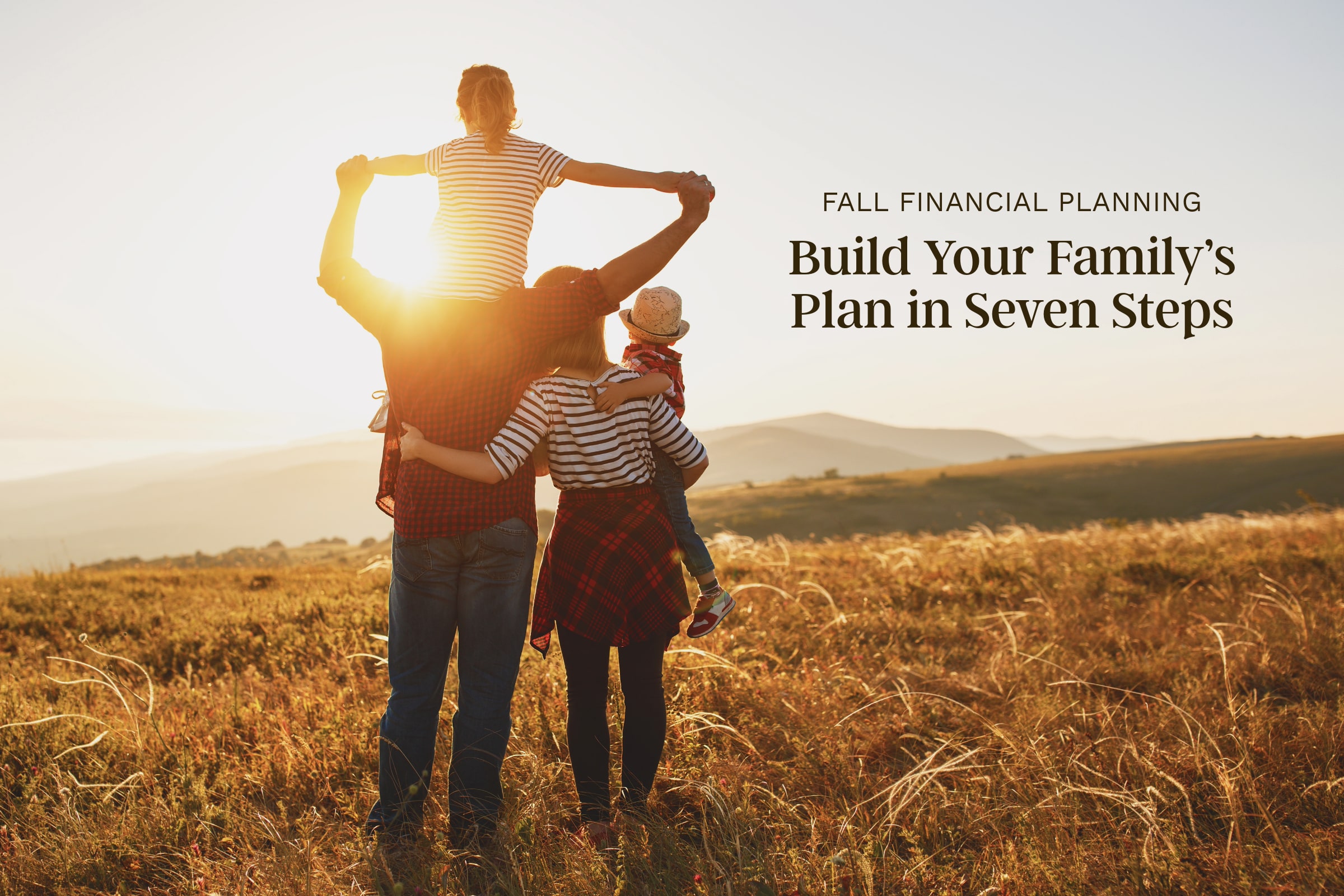 Build Your Family Financial Plan in Seven Steps: A Helpful Guide